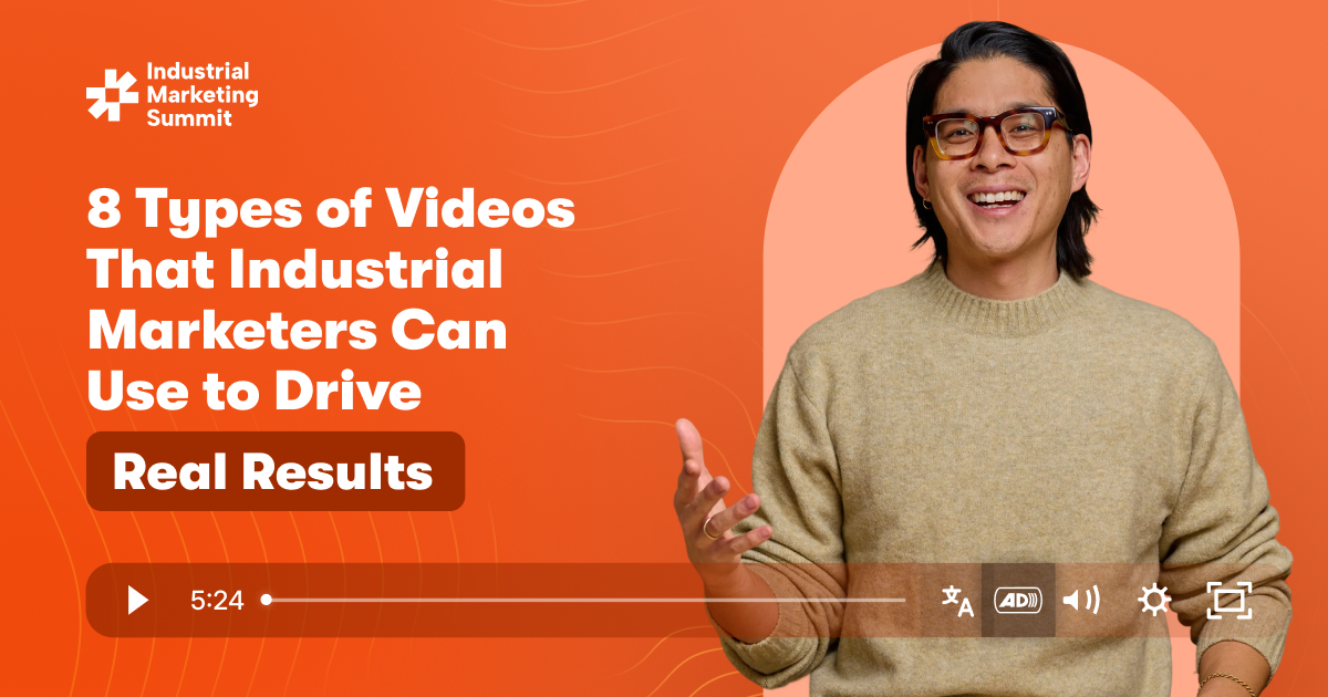8 Types of Videos That Industrial Marketers Can Use to Drive Real ...